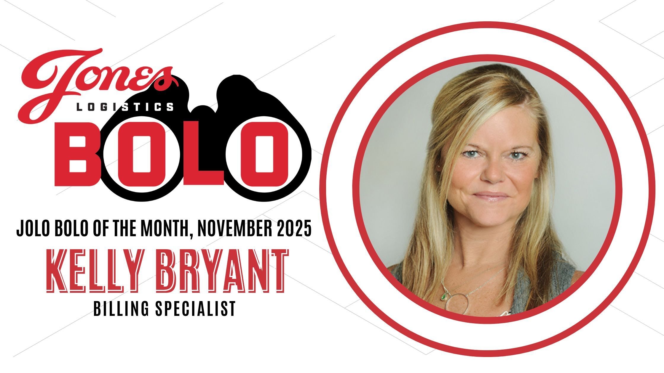Jones Logistics Celebrates Kelly Bryant as November 2025 JoLo BOLO ...