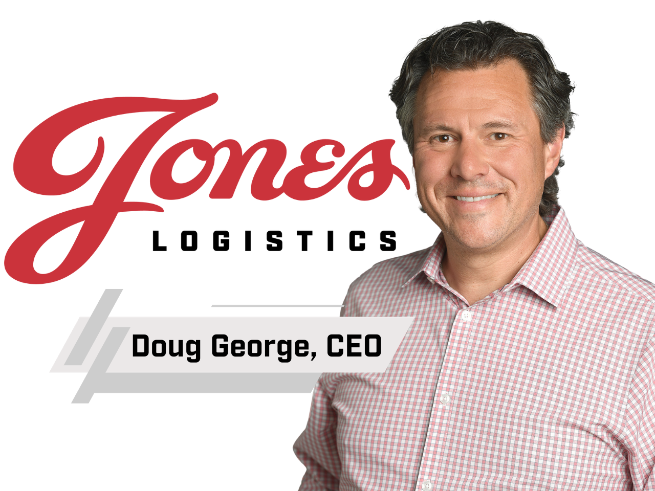 Jones Capital Announces Doug George as New CEO for Jones Logistics