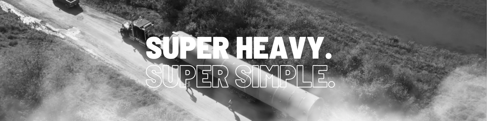 Super Heavy. Super Simple.